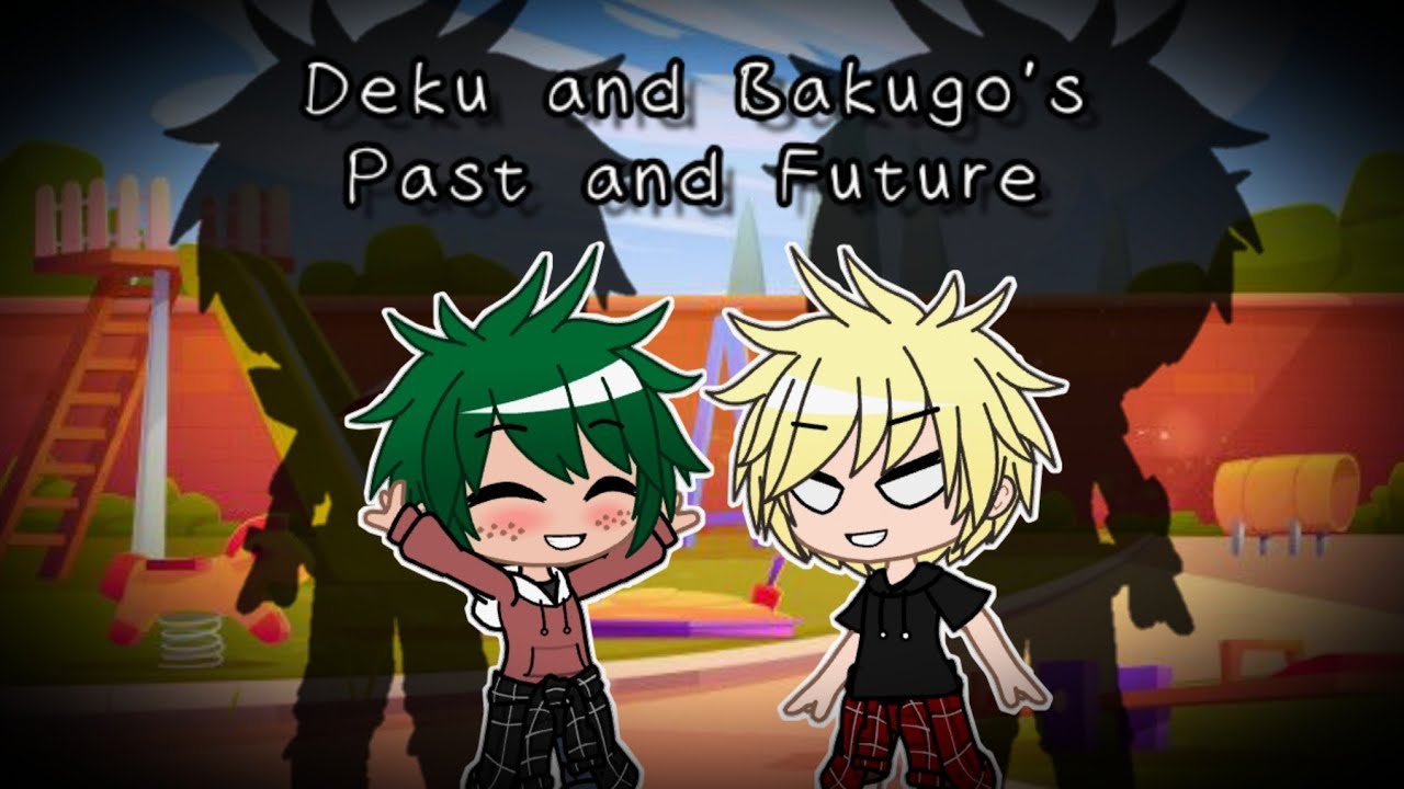 Deku and Bakugo's Past and Future {AU} | Short Skit | BKDK | MHA | BNHA ...