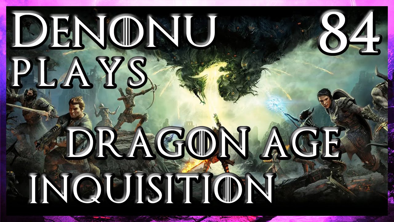 Dragon Age Inquisition - Part 84 - The Eluvian Mirror - (Denonu Plays ...