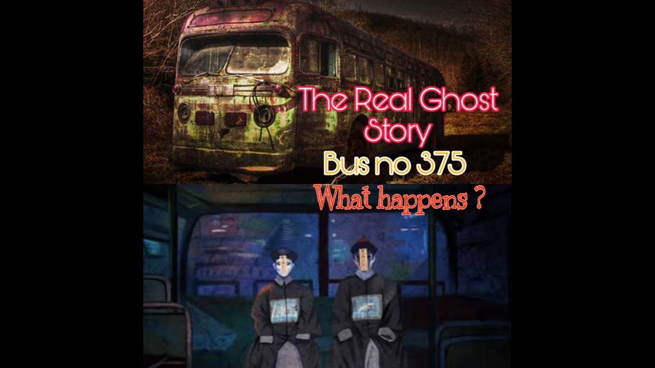 The Real Ghost story | Bus No: 375 | What happened ? | beijing story ...