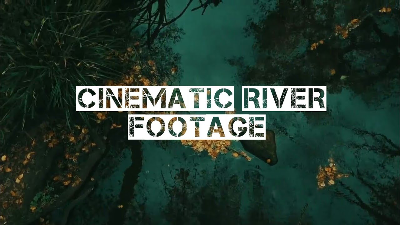 How to shoot cinematic river footage | No copyright 4K relaxing video ...
