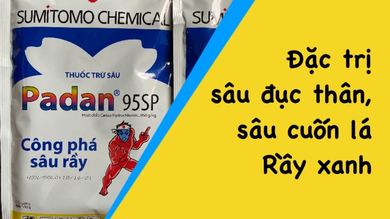 Padan 95SP. Đặc trị sâu đục thân, sâu cuốn lá lúa và rầy nâu trên lúa ...