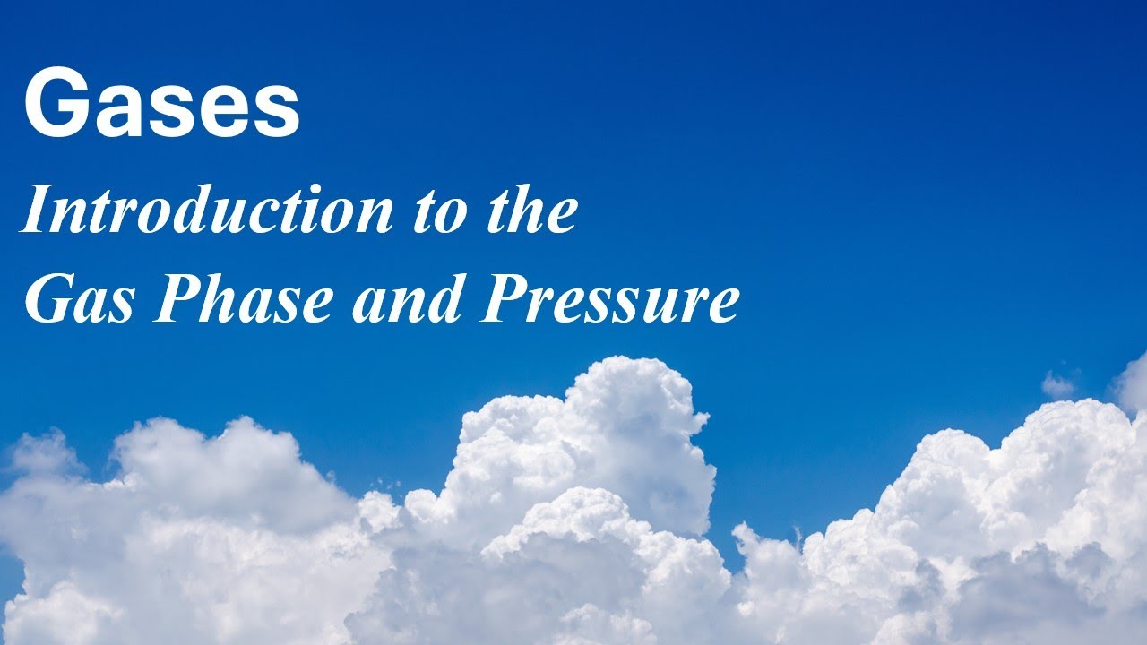 Gases - An Introduction to the Gas Phase and Pressure - YouTube