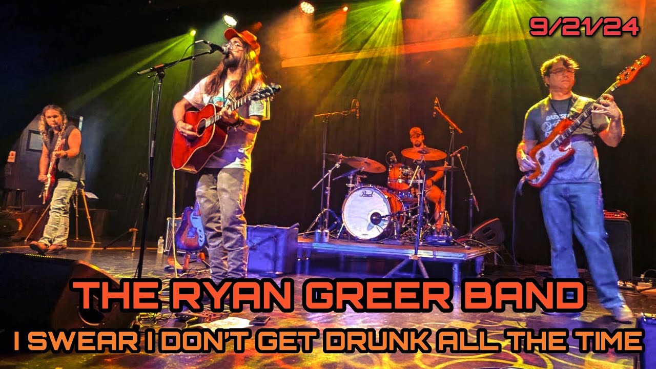 “I Swear I Don’t Get Drunk All The Time” - The Ryan Greer Band (9/21/24 ...