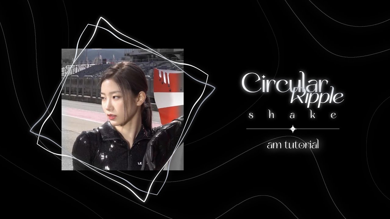 circular ripple shake tutorial | alight motion - YouTube