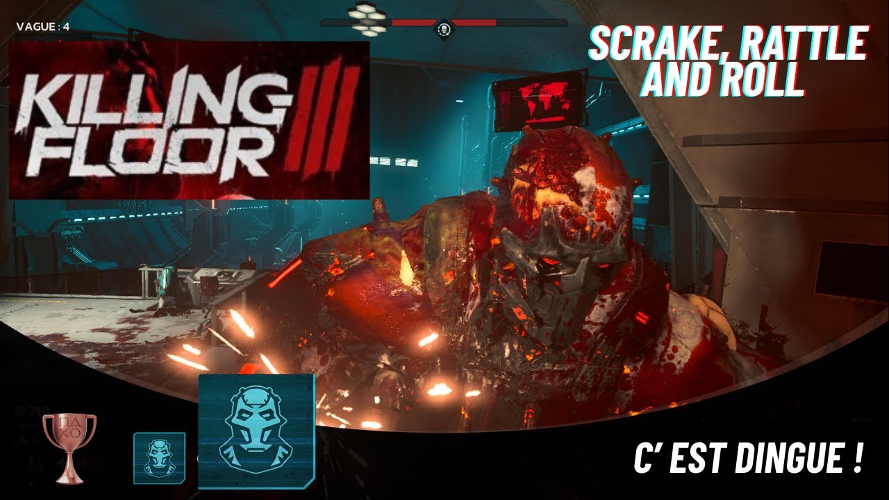 Killing Floor 3 _ Scrake, Rattle and Roll _ trophy _ C'est dingue ...