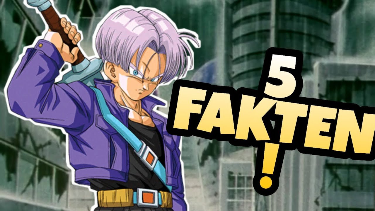 5 FAKTEN über TRUNKS! - YouTube