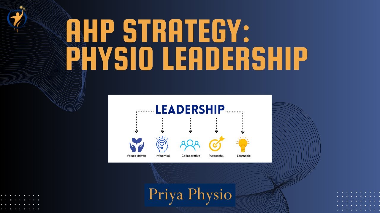 AHP Strategy: Leadership Opportunities for Physios - YouTube