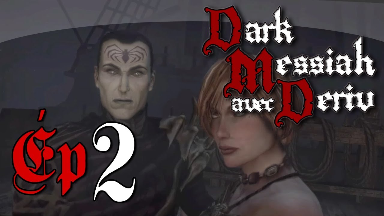 Let's Play Dark Messiah avec Deriv - Ep 2 - Cours Sareth, cours ! - YouTube