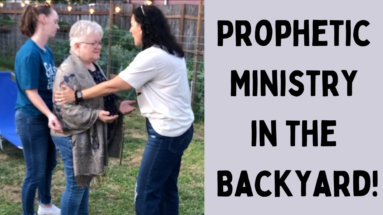 Prophetic Ministry in the Backyard! #youtube - YouTube