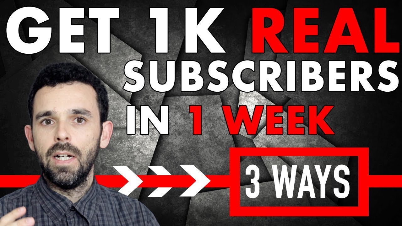 How to Get 1K REAL YouTube Subscribers in 1 week [3 Methods] - YouTube