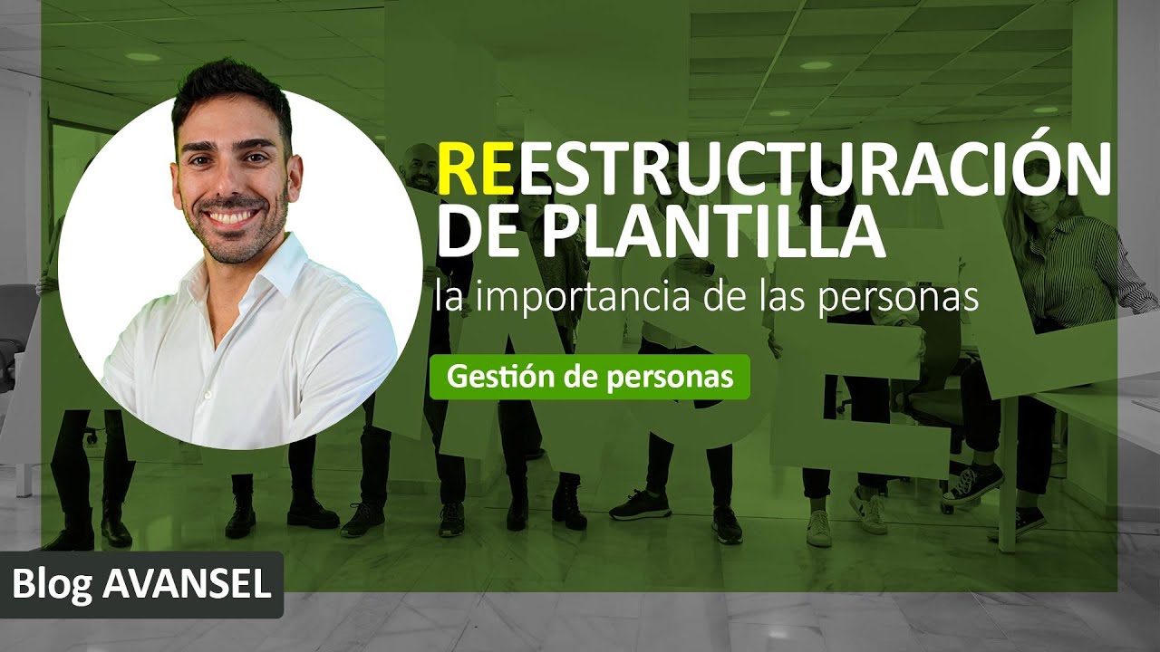 Cómo hacer una REESTRUCTURACIÓN de PLANTILLA en una EMPRESA - YouTube