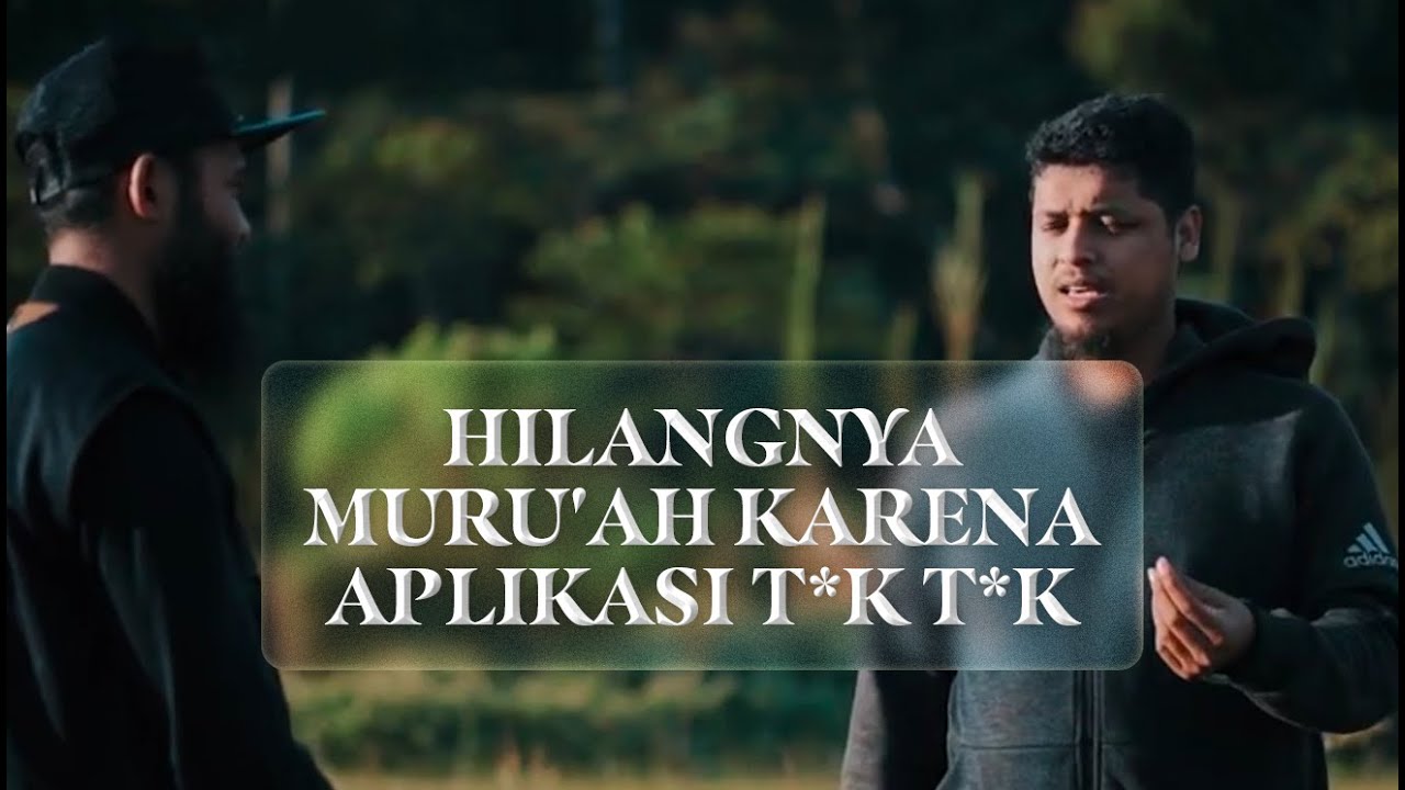 Hilang Muru'ah Karena Aplikasi T*kt*k - Ustadz Luthfi Maricar - YouTube