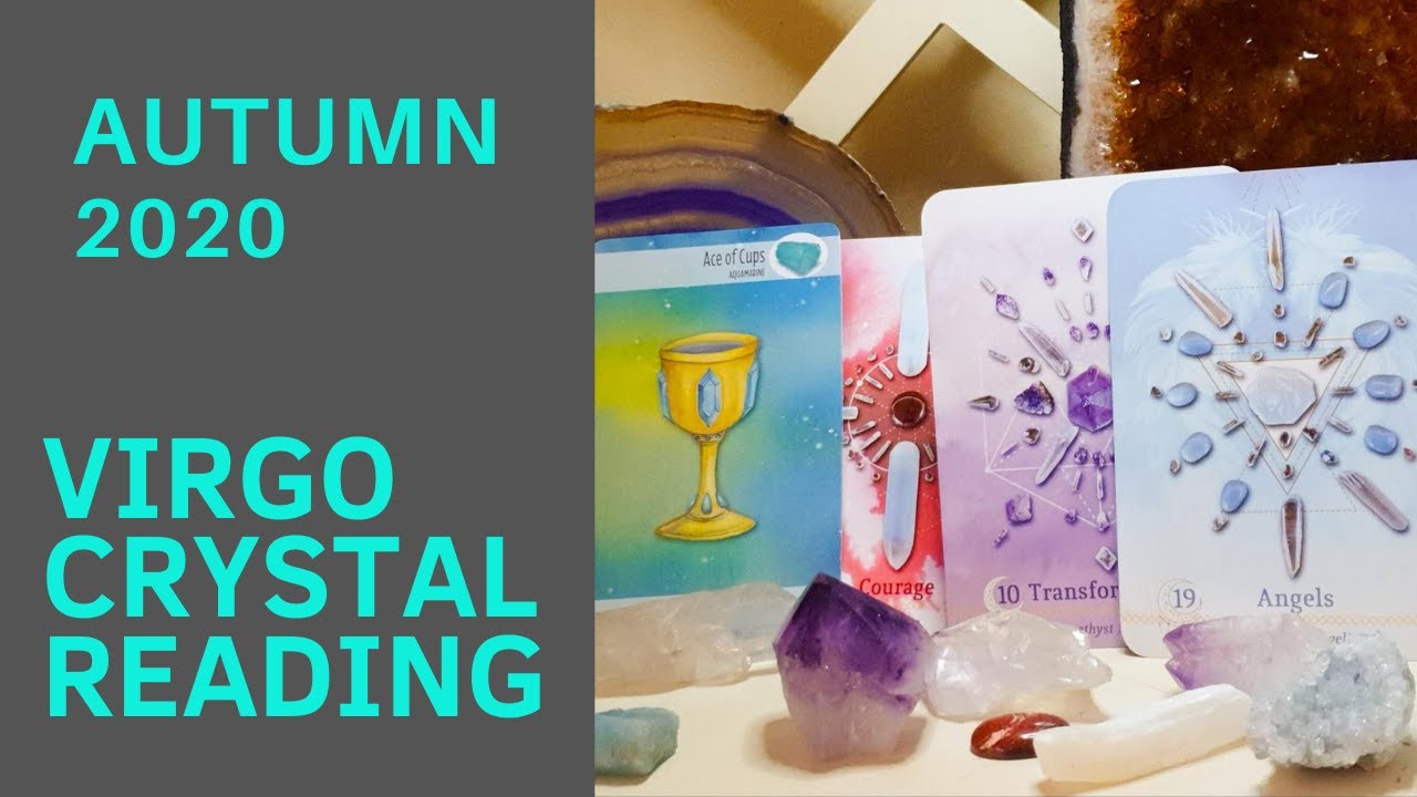 VIRGO SEPTEMBER 2020. AUTUMN CRYSTAL TAROT READING OCTOBER NOVEMBER ...