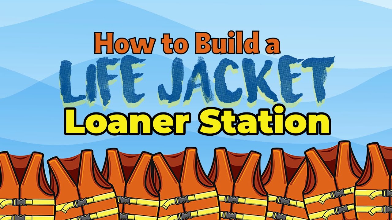 How to Build a Life Jacket Loaner Station - YouTube