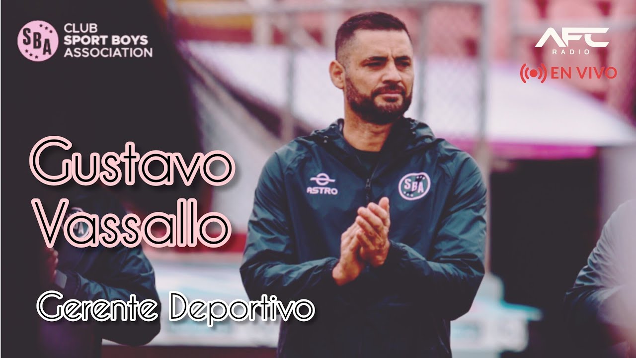 Sport Boys: Gustavo Vassallo Gerente Deportivo - YouTube