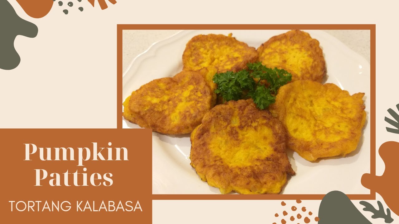 HOW TO COOK QUICK AND EASY PUMPKIN PATTIES | TORTANG KALABASA - YouTube