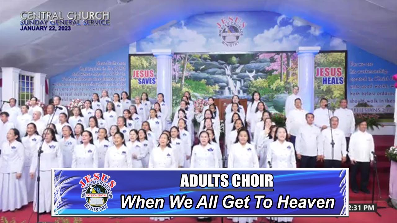 JMCIM | Adults Choir | When We All Get To Heaven | January 22, 2023 ...