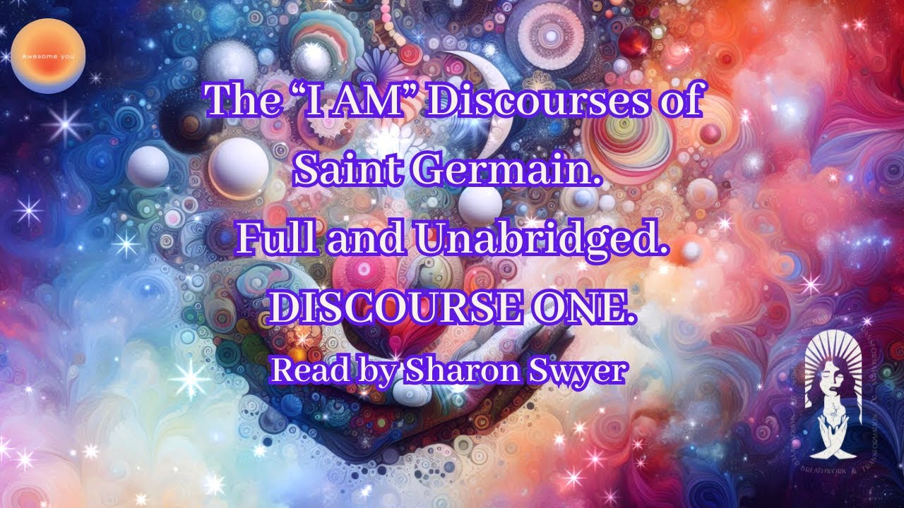 The I AM DISCOURSES of SAINT GERMAIN set in 528hz. Discourse One. The ...