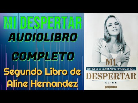 Mi despertar - AUDIOLIBRO COMPLETO - Por Aline Hernandez