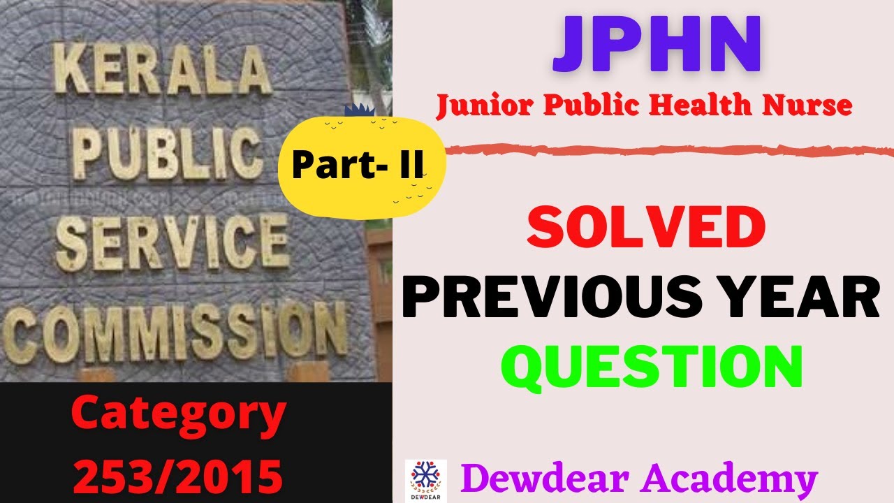 Staff Nurse/JPHN/JHI Kerala PSC Question And Answers Part- II/ JPHN PSC ...