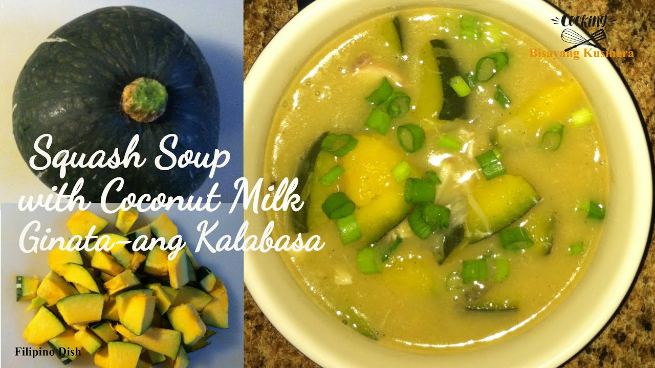 Squash Soup with Coconut Milk|Ginata-ang Kalabasa|Dinuldog|BISAYANG ...