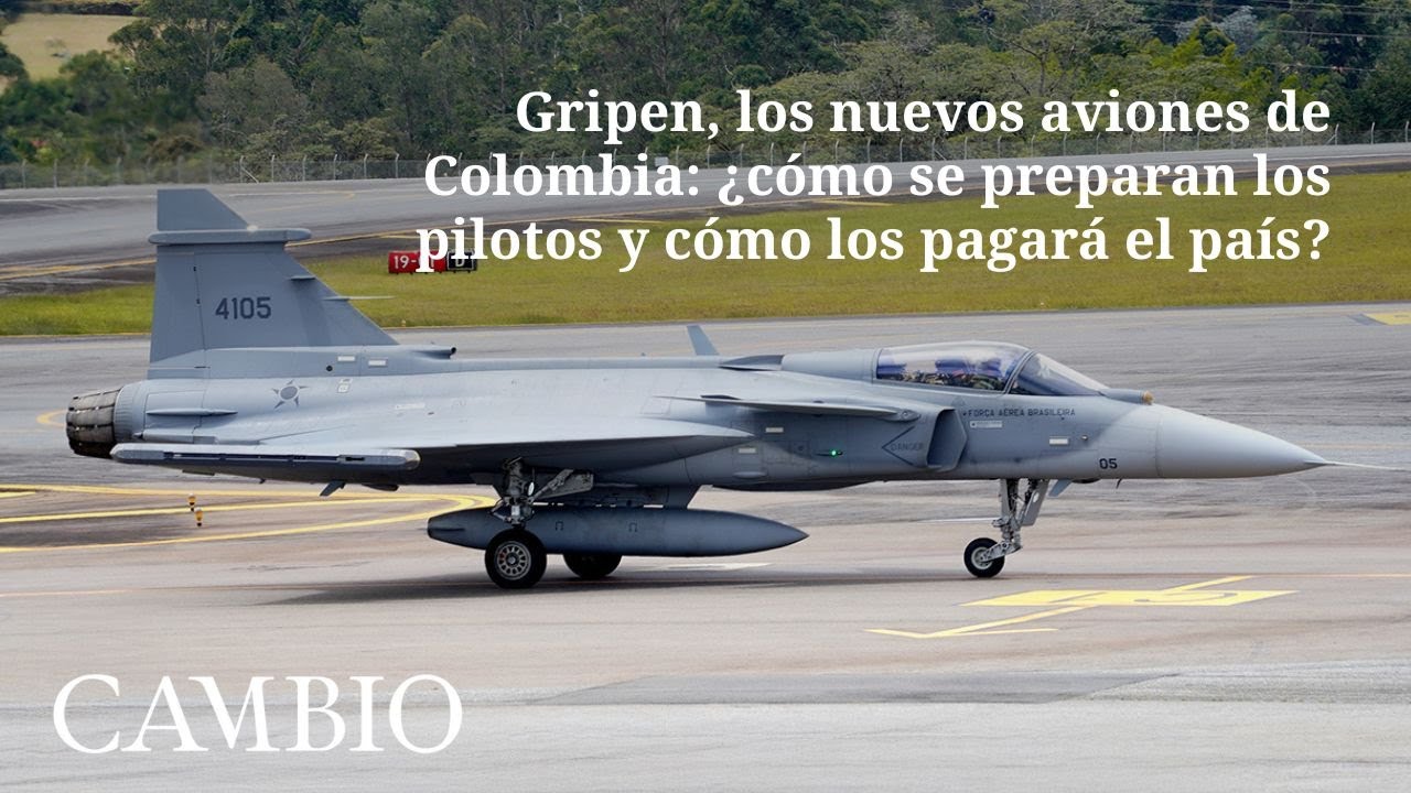 Gripen, los nuevos aviones de Colombia: ¿cómo se preparan los pilotos y ...