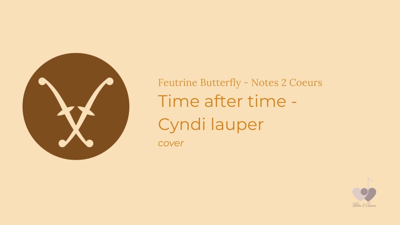 Time after time - Cyndi Lauper - Cover by Feutrine Butterfly - YouTube