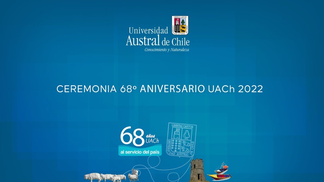Ceremonia 68º Aniversario Universidad Austral de Chile - Campus ...