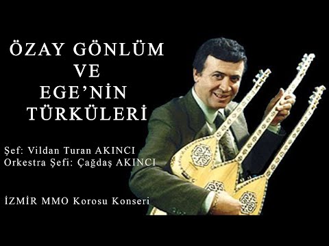 Özay Gönlüm ve Ege'nin Türküleri