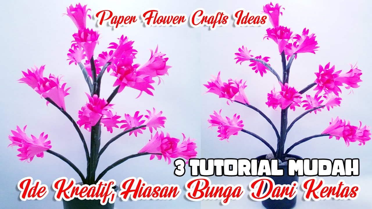 Tutorial Video: Cara Membuat Bunga dari Kertas Hiasan Dekorasi Rumah ...
