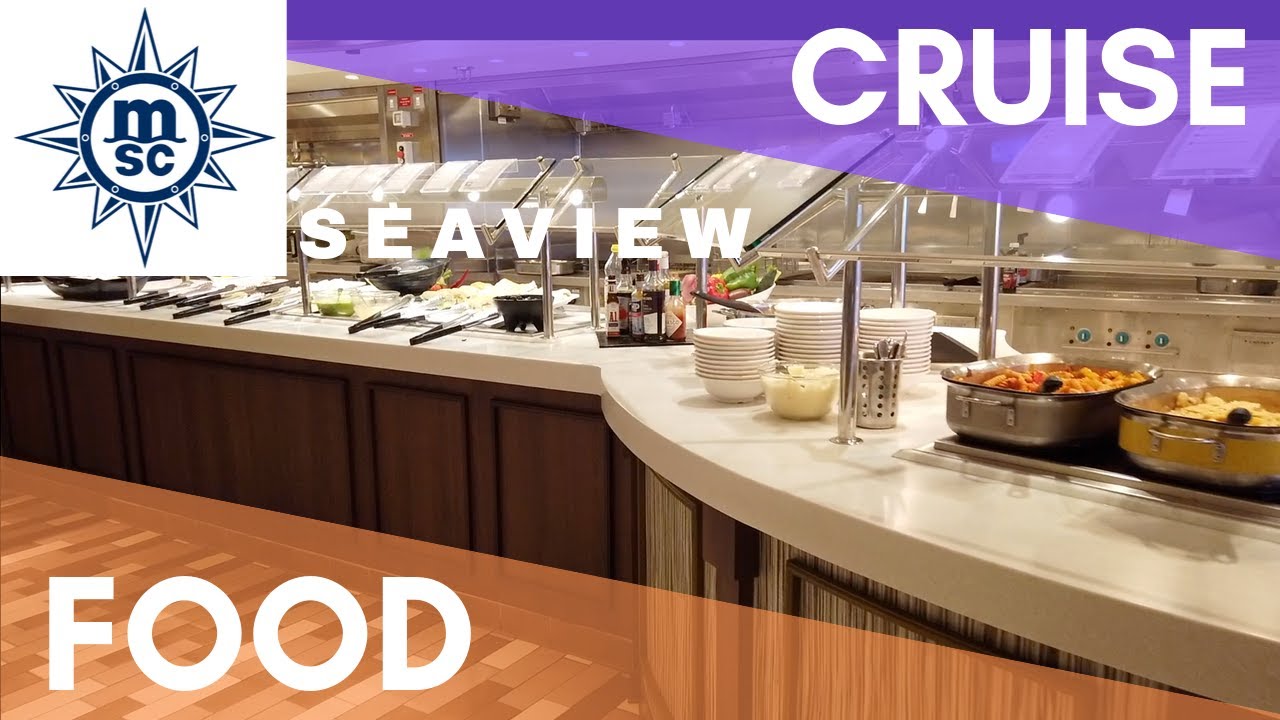 MSC SEAVIEW SHIP CRUISE BUFFET TOUR FOOD REVIEW FULL TOUR - YouTube