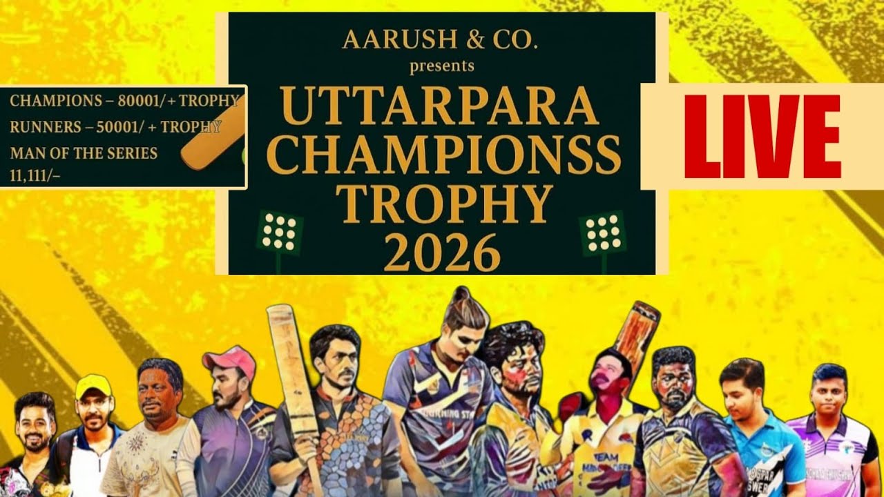 UTTARPARA CHAMPIONS TROPHY 2026 🏆 FINAL DAY LIVE LINK-2 - YouTube