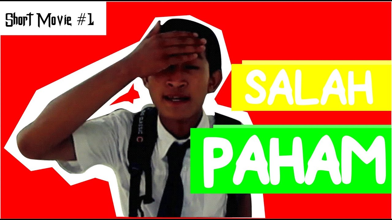 Salah Paham - Short Movie #1 - YouTube