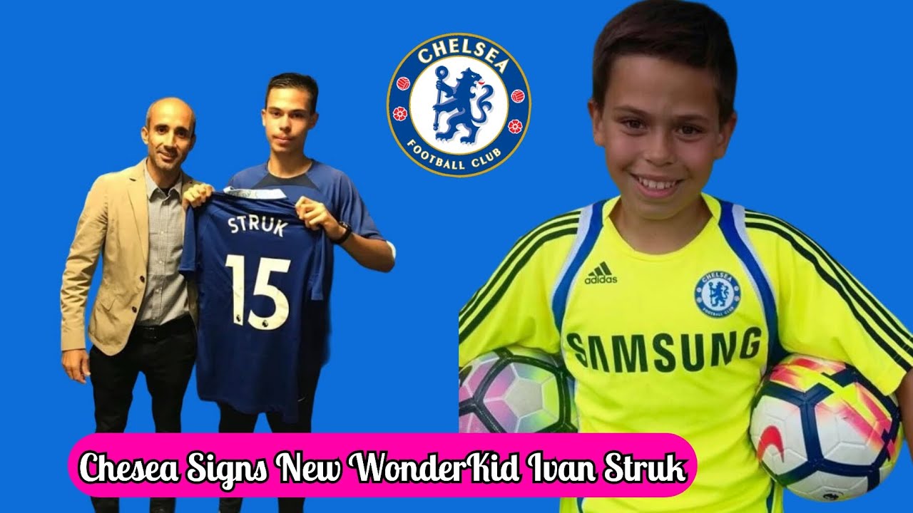 Chesea Signs New WonderKid Ivan Struk🔥 - YouTube