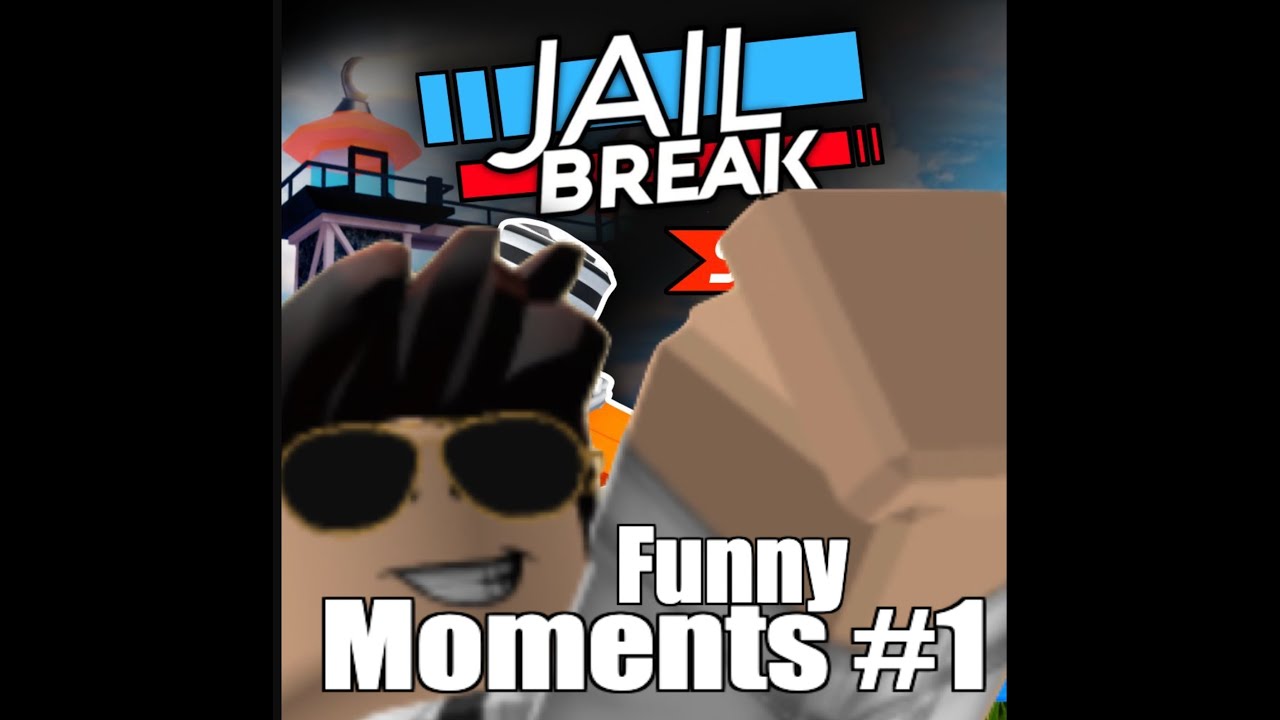 Jailbreak Funny Moments #1 - YouTube