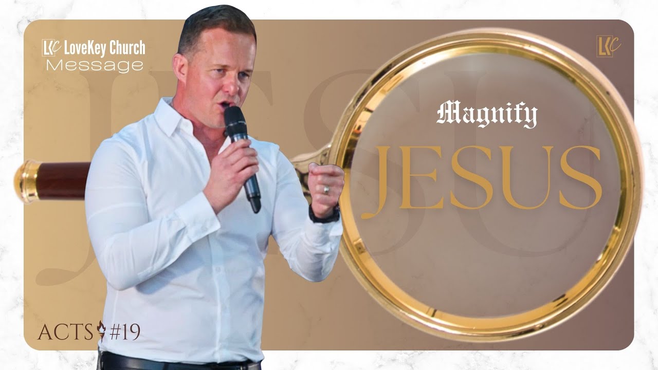 "Magnify Jesus" Message (Acts 19) | LoveKey Church | Heinz Winckler ...