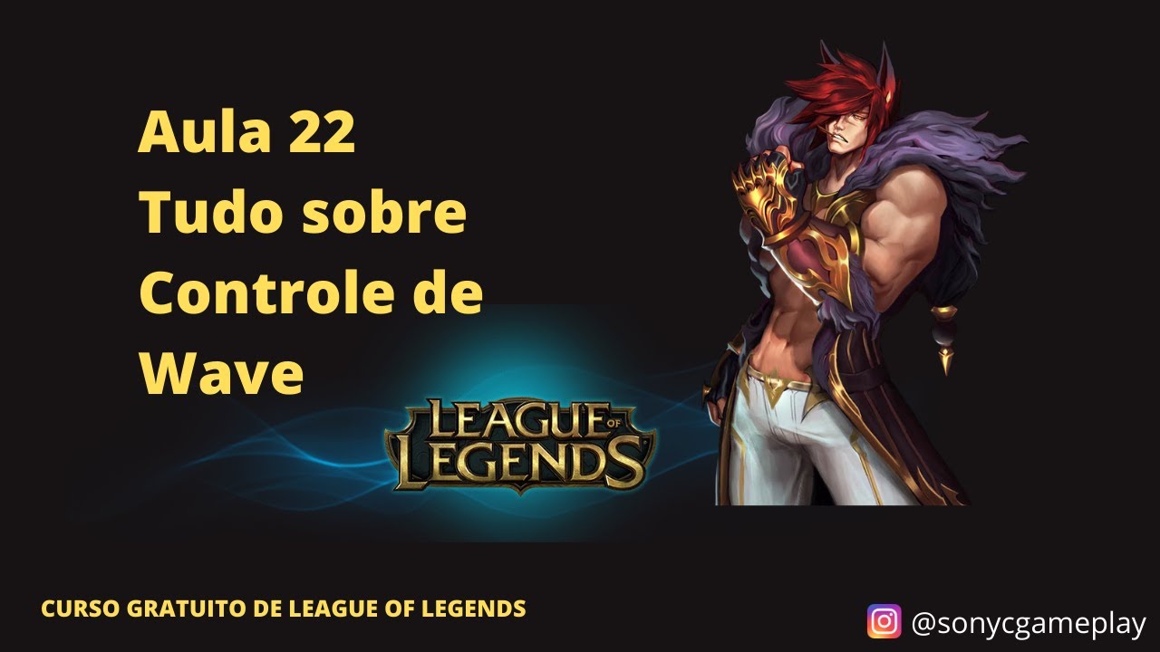 League of Legends - Aula 22 - Tudo Sobre Controle de Wave - YouTube