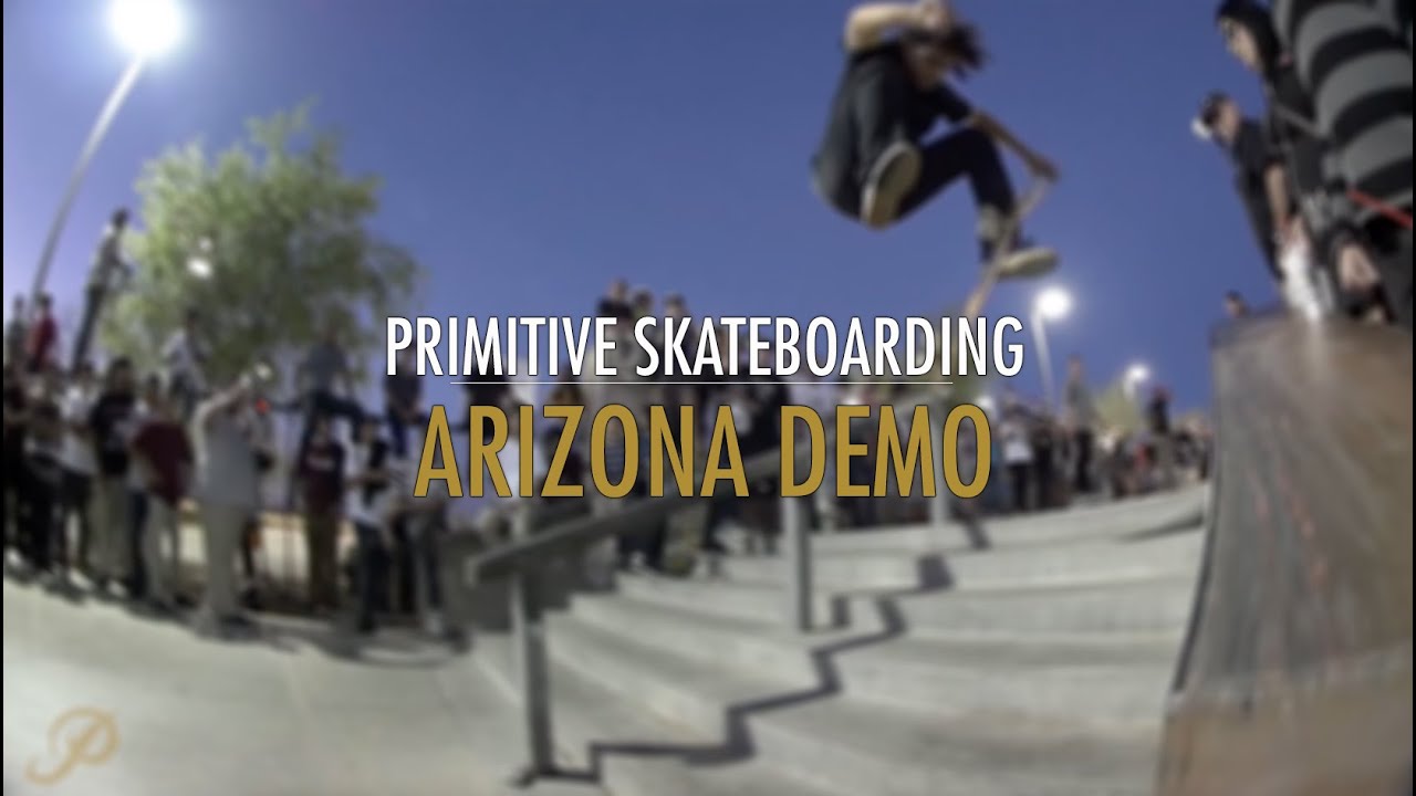 Primitive Skate Arizona Demo (Paul Rodriguez, Nick Tucker, Bastien ...