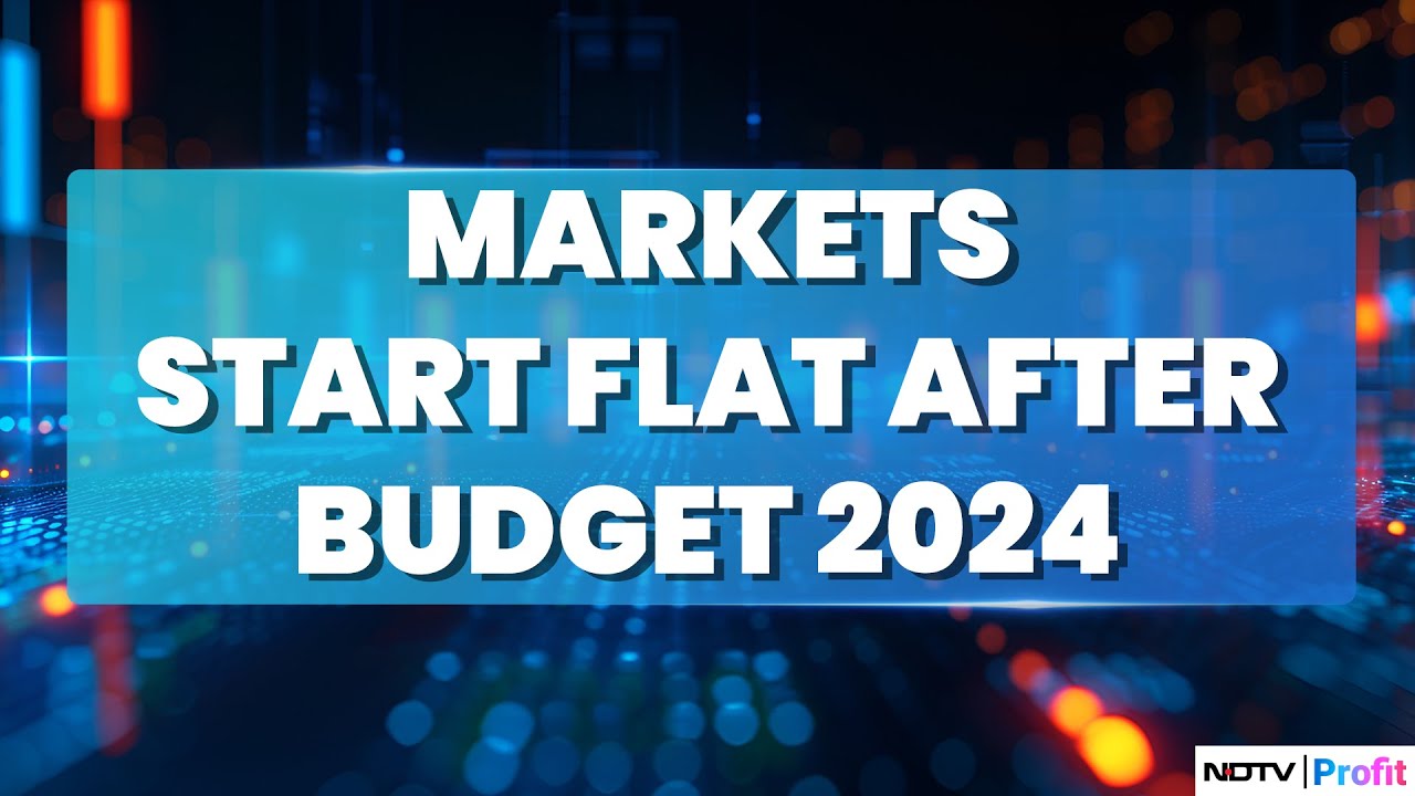 Share Market Opening: Markets Start Flat After Union Budget 2024 - YouTube