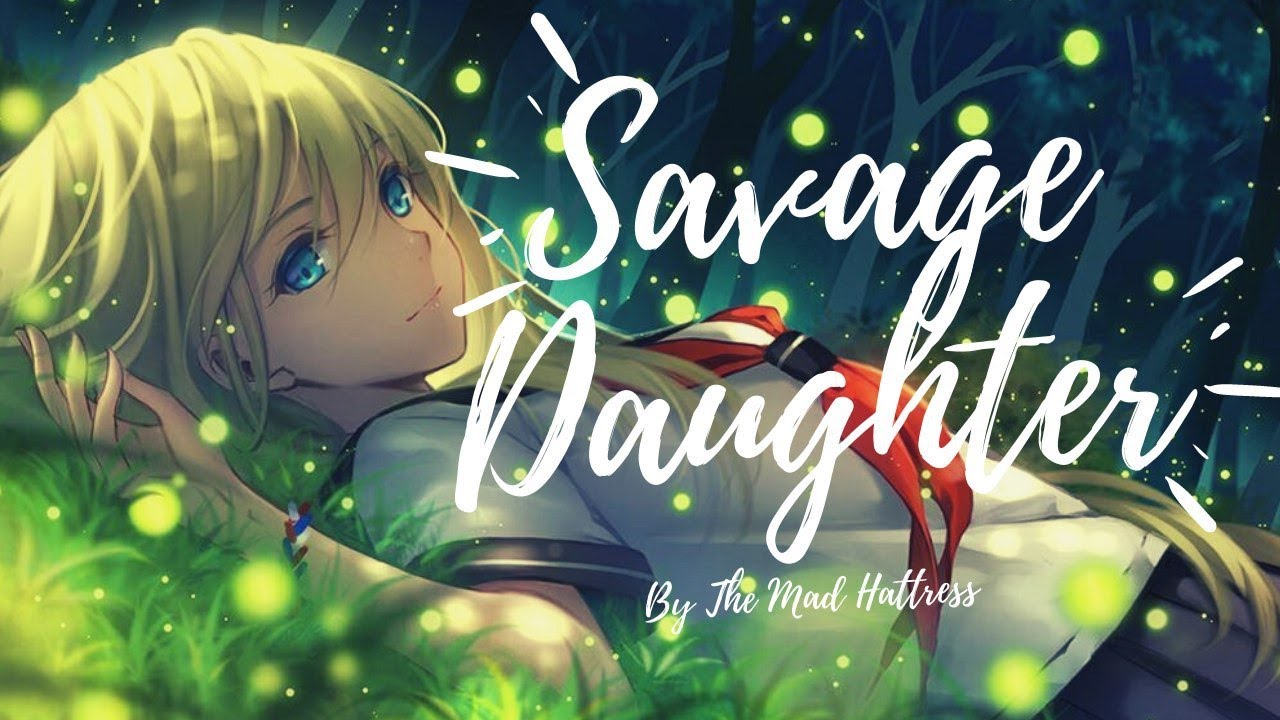Savage Daughter ♚Nightcore♚ - YouTube