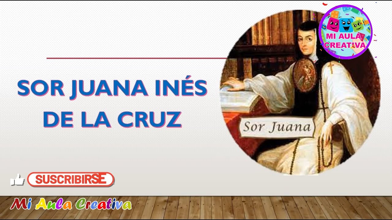 Biografia SOR JUANA INÉS DE LA CRUZ #miaulacreativa - YouTube