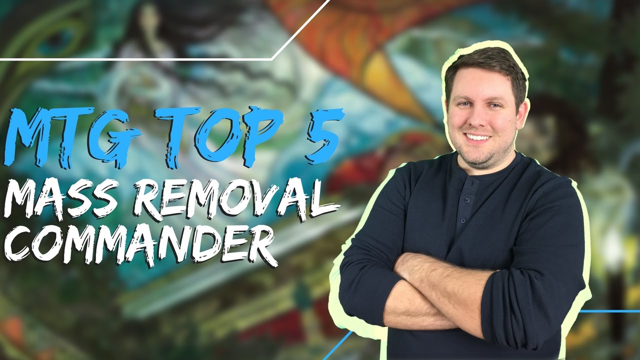 MTG Top 5 - Mass Removal Spells for Commander - YouTube