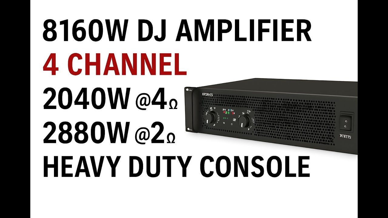 8160W DJ Amplifier 🔋 4 Channel Power 2040W @ 4Ω • 2880W @ 2Ω Heavy Duty ...