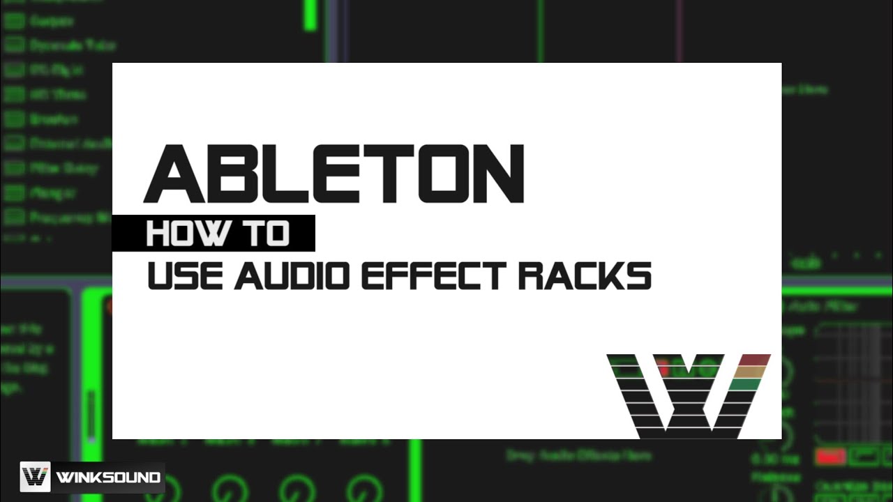 Ableton Live: How To Use Audio Effect Racks | WinkSound - YouTube