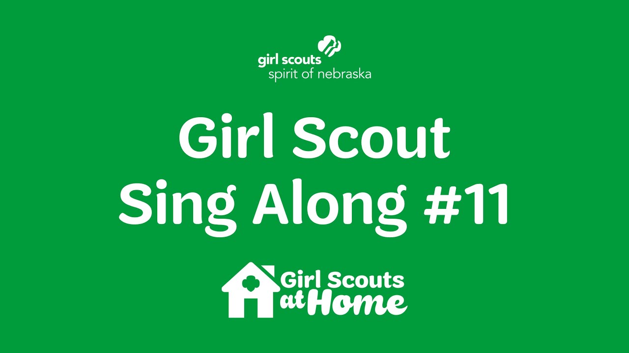 Girl Scouts at Home | Girl Scout Sing Along #11 - YouTube