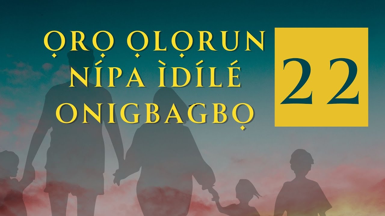 JESUS TAUGHT DIVORCE? - Ọrọ Ọlọrun Nípa Ìdílé Onigbagbọ (22 ...