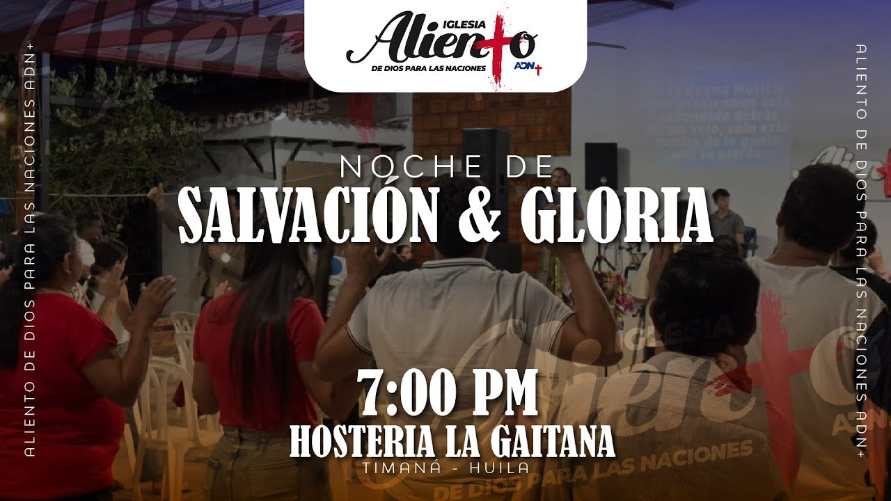 NOCHE DE SALVACIÓN Y GLORIA // ADN+ - YouTube