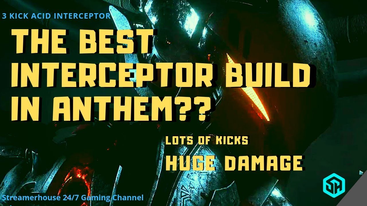 ANTHEM | ENDGAME INTERCEPTOR BUILD TRIPLE KICK - YouTube