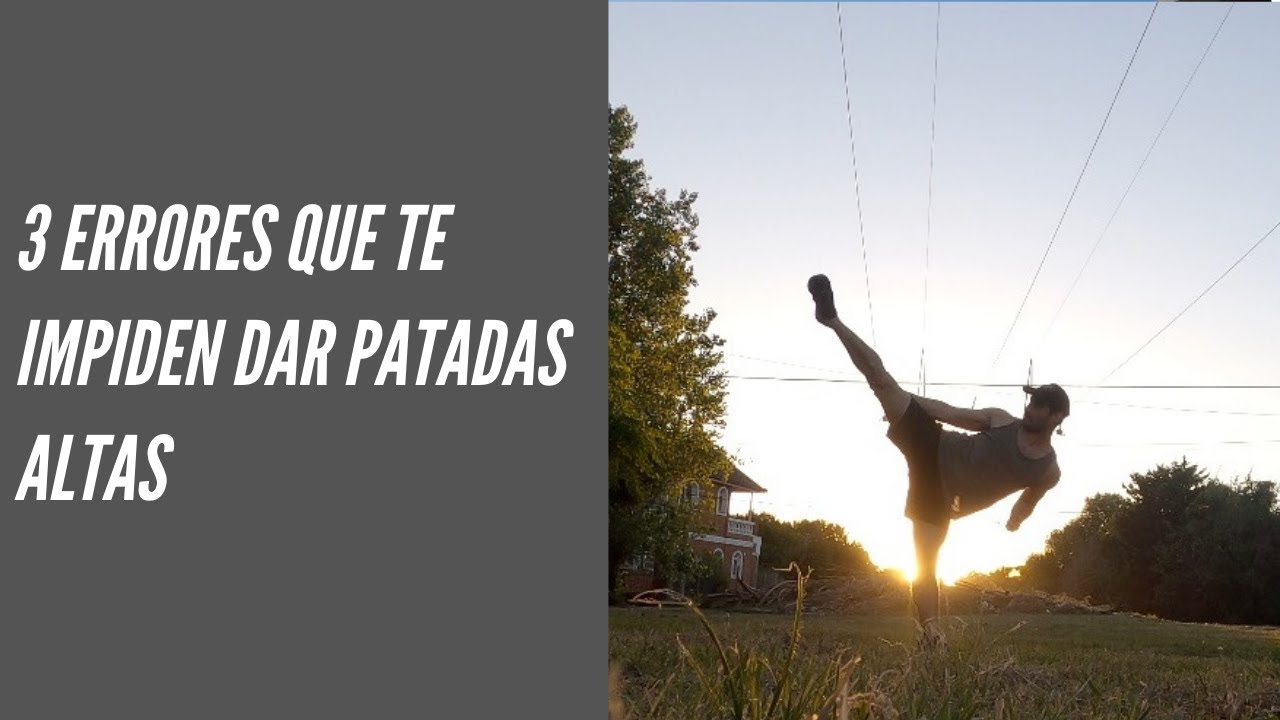 3 errores que debes evitar si quieres dar patadas altas - YouTube