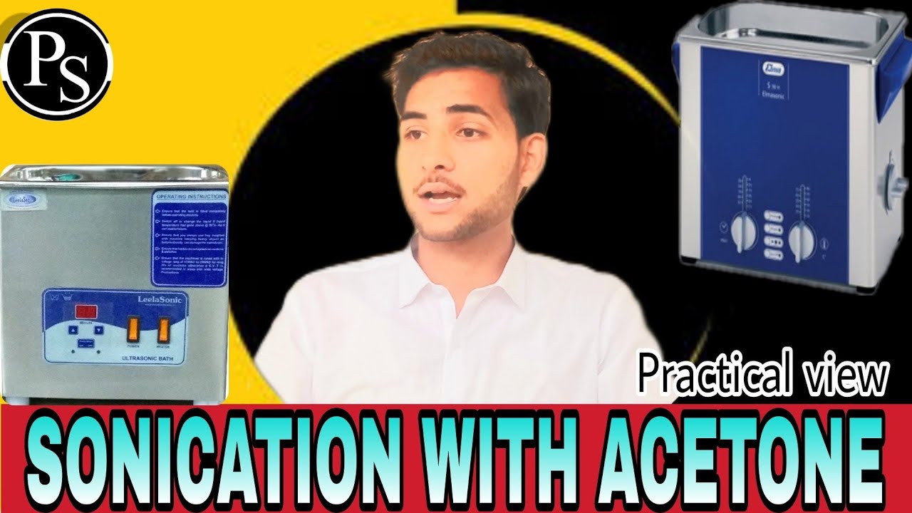 Sonication with Acetone | Sonication process |LAB #physics #Sonication - YouTube